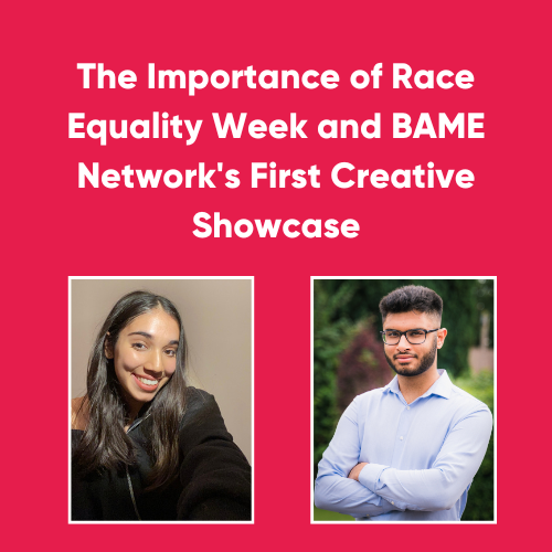 The Importance of Race Equality Week and BAME Network’s First Creative ...